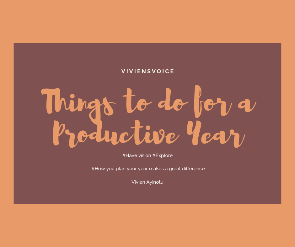 Key Things To Do To Ascertain A Productive Year * Viviensvoice