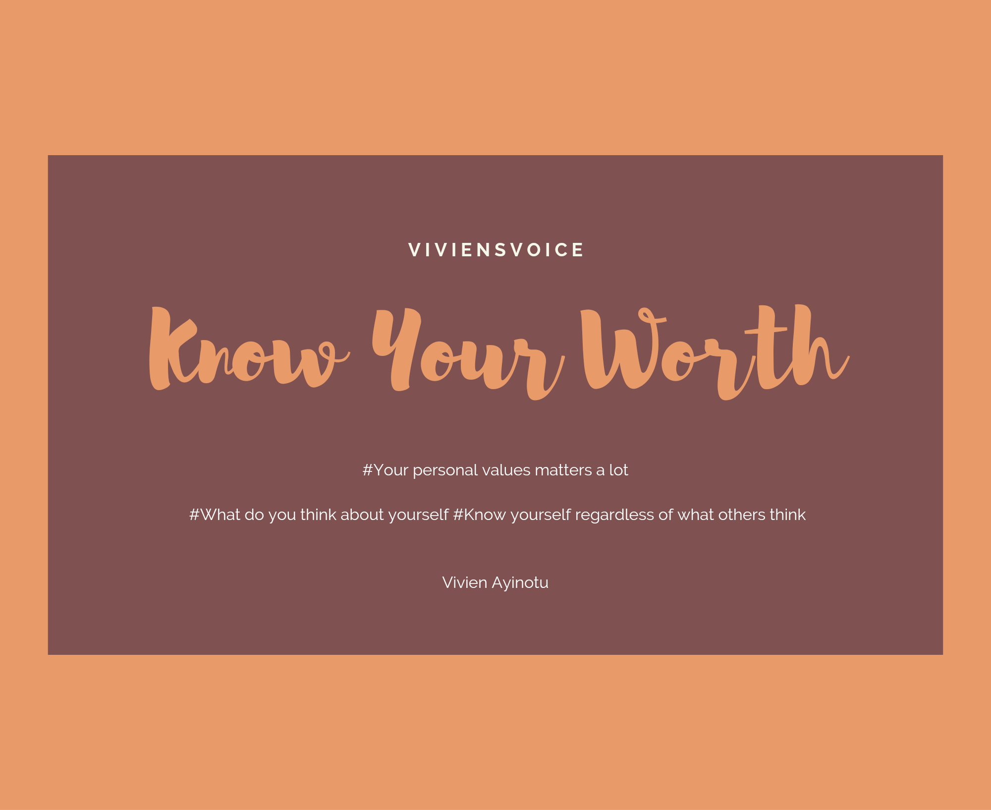 Know Your True Worth; The Inner You * Viviensvoice